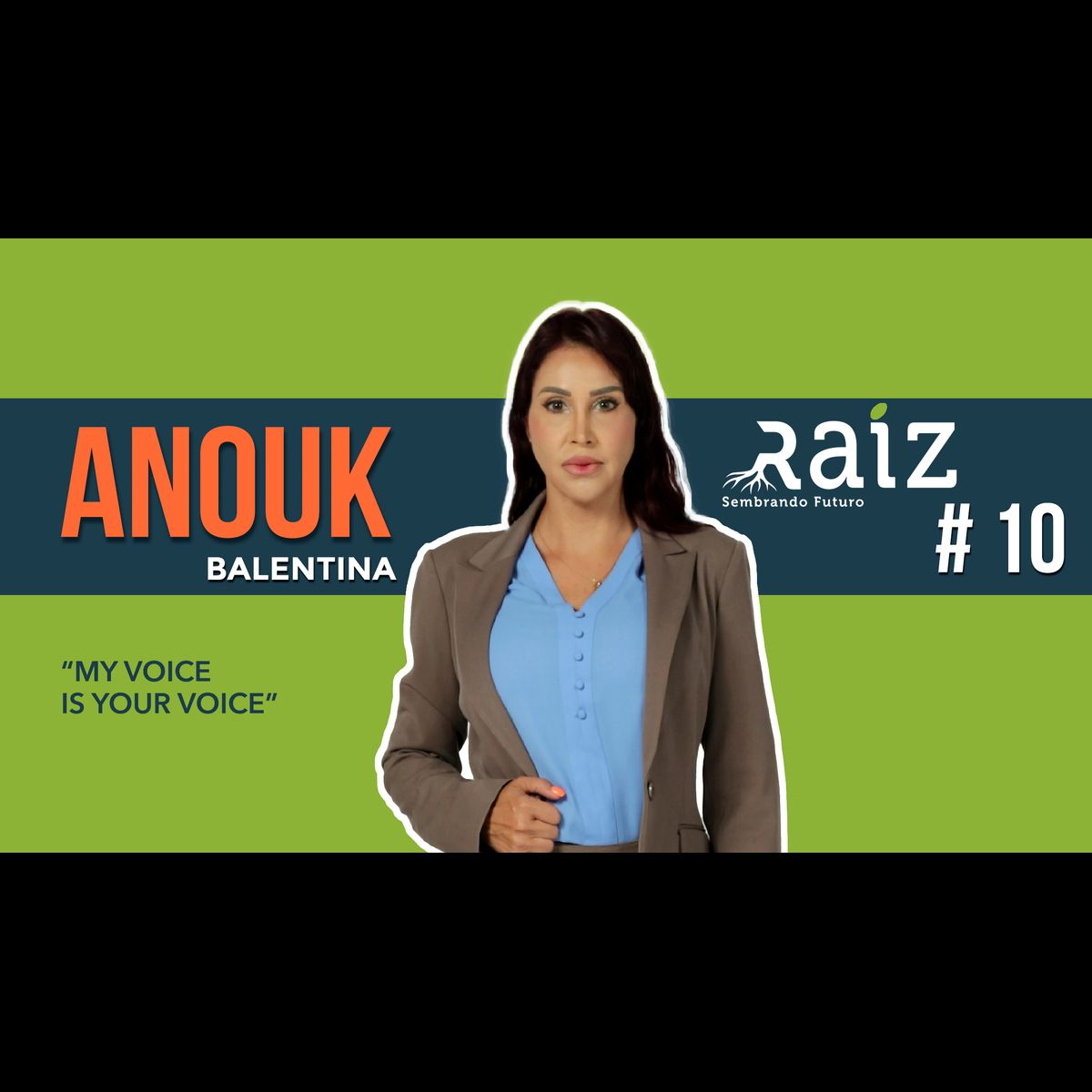 Anouk Balentina RAIZ # 10 - My Voice is your voice
