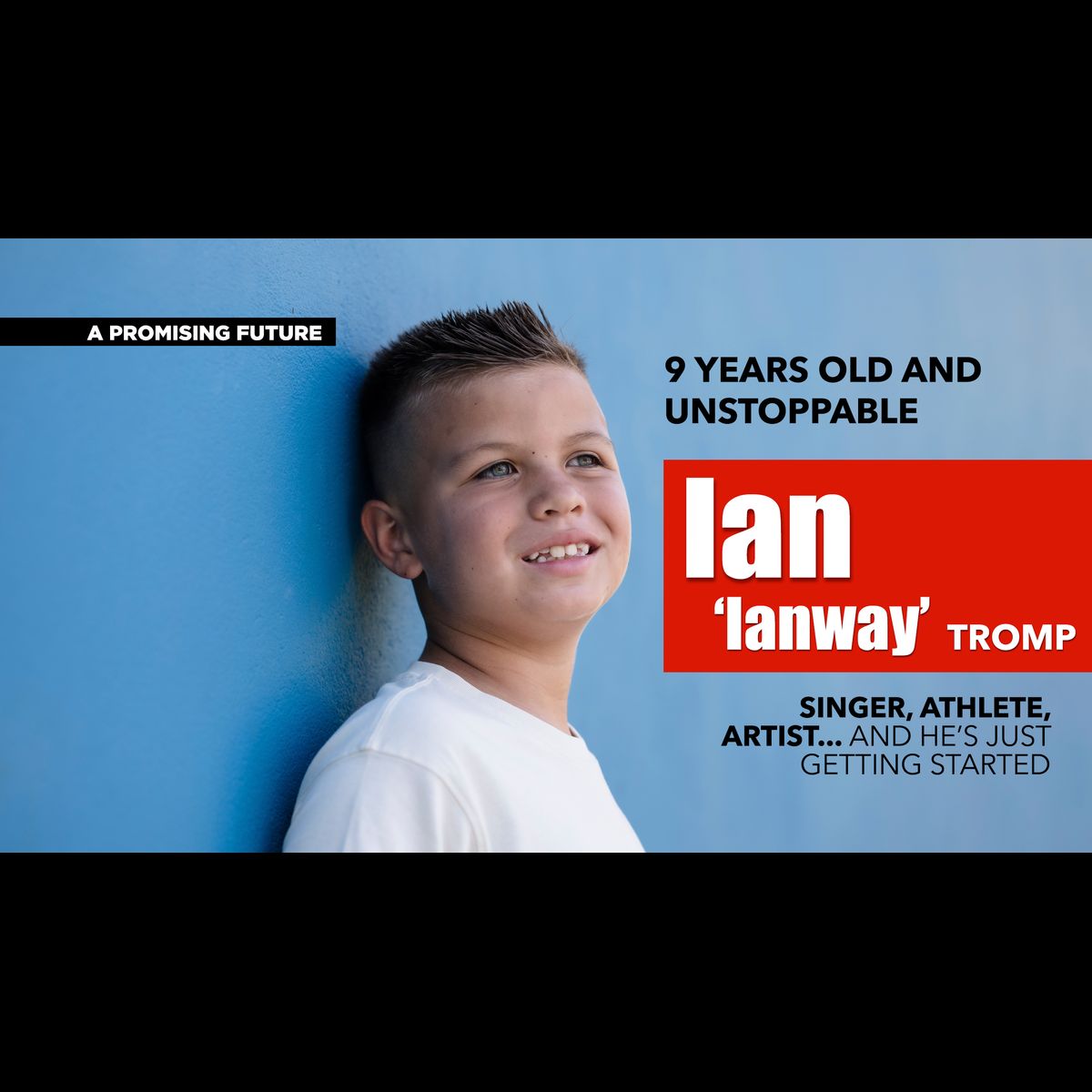 Ian Tromp - Singer, Athlete, Artist... and he's just getting started