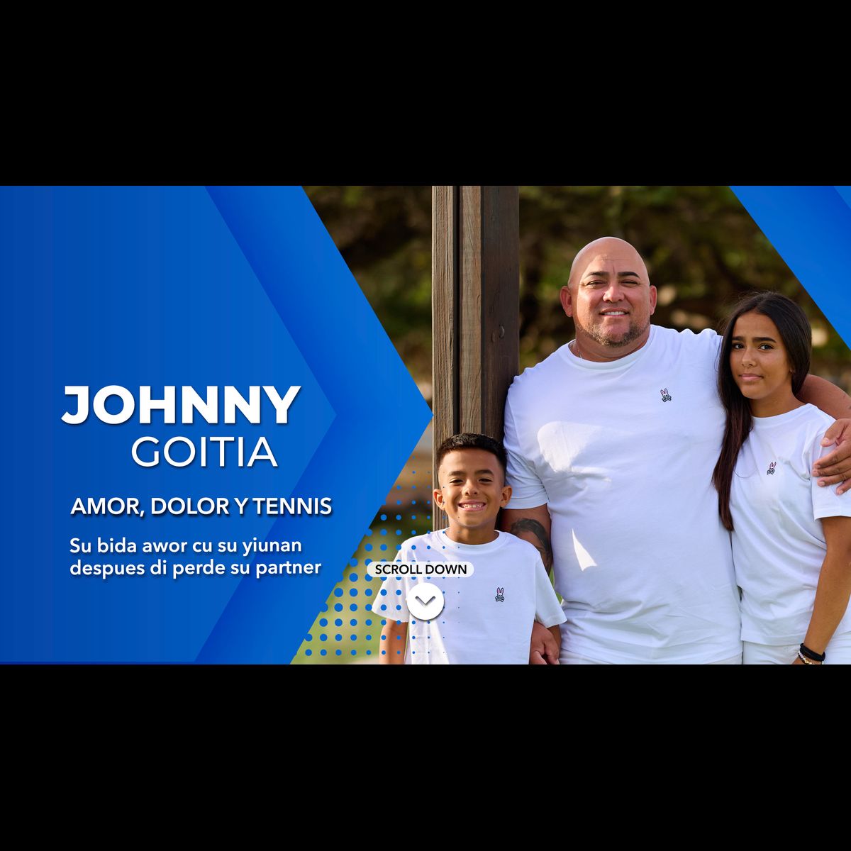 Johnny Goitia; Amor, Dolor y Tennis