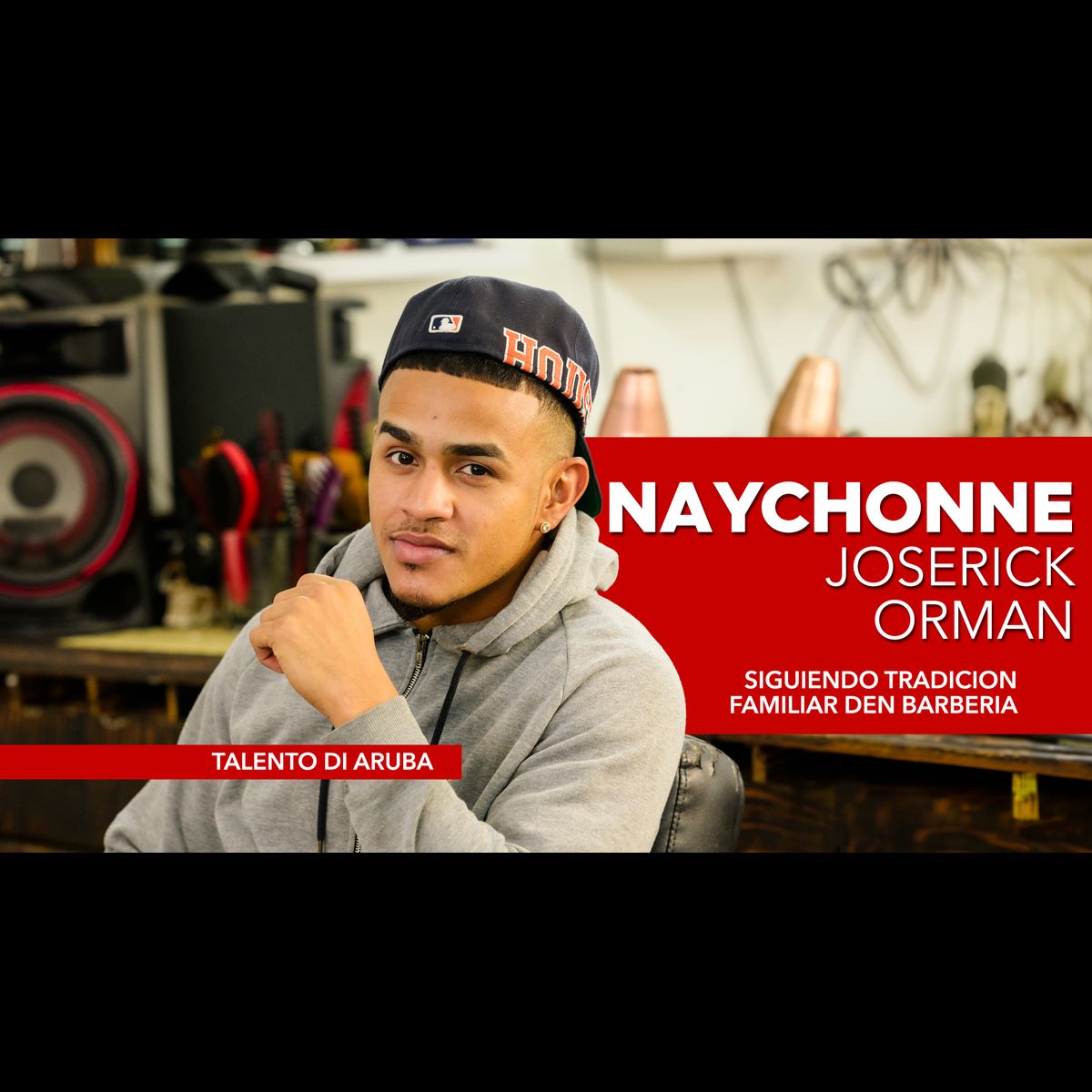 Naychonne Joserick Orman - Siguiendo tradicion familiar den barberia